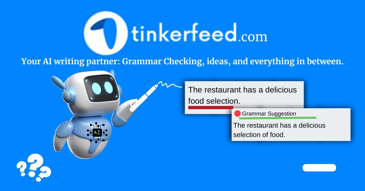 From Typos to Top-Notch: Tinkerfeed’s AI Grammar Checker and AI Writer ...